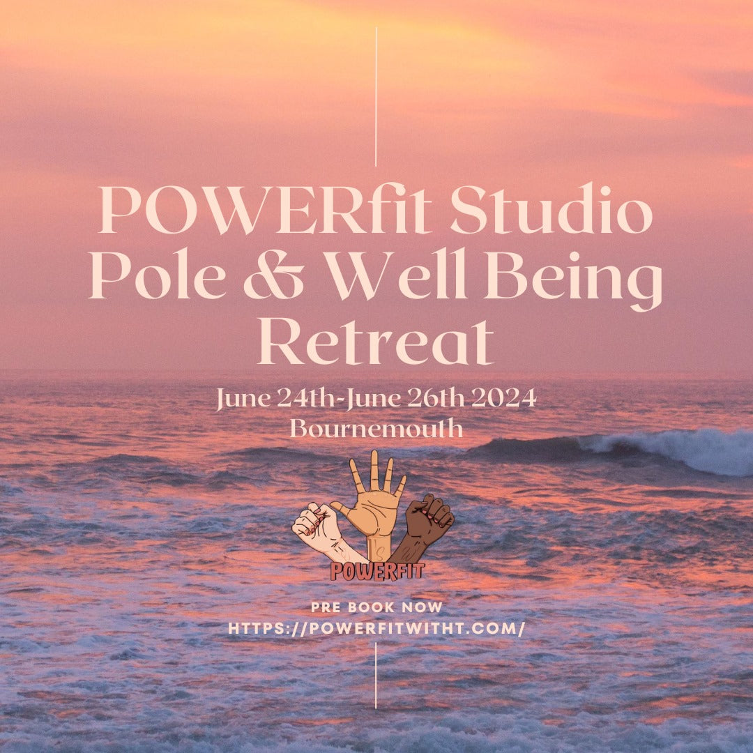 POWERfit Studio Pole & Wellbeing retreat 2024 – POWERfitwithT
